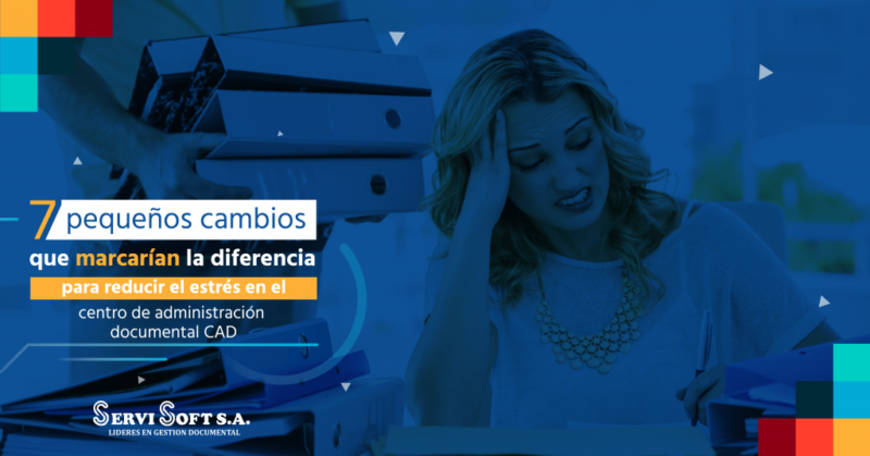 7 cambios en el CAD que traería un software de gestión documental y que reducirían el estrés ...